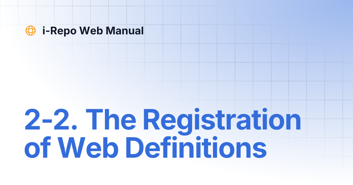 2-2. The Registration of Web Definitions | English Version | i-Repo Web ...