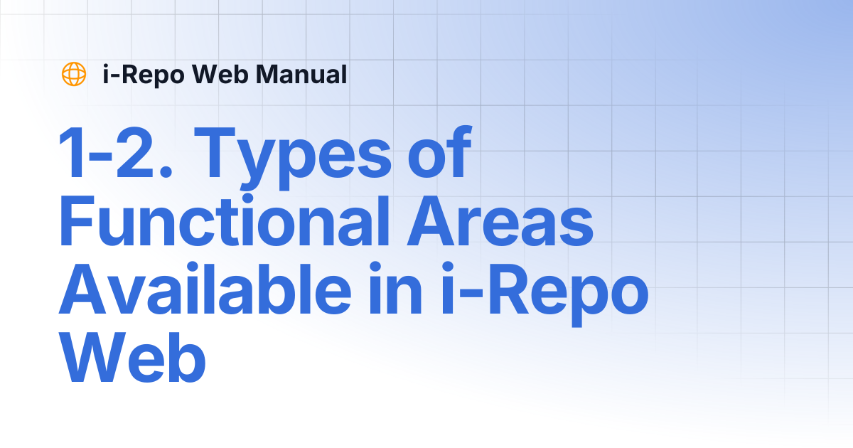 1-2. Types of Functional Areas Available in i-Repo Web | English ...